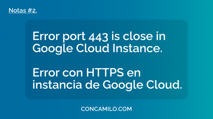 Error con HTTPS en instancia de Google Cloud. Port 443 is close in ...