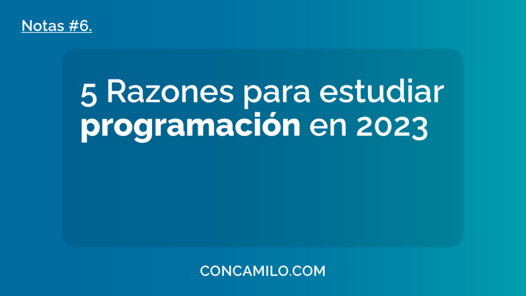 5 Razones para estudiar programación en 2023
